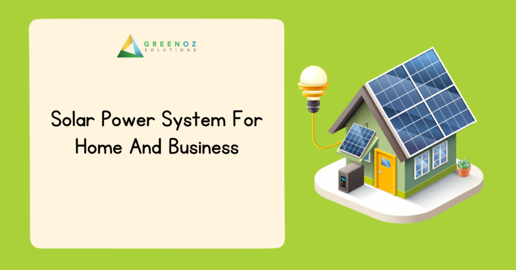 Best Solar Power System for Home & Business Australia
