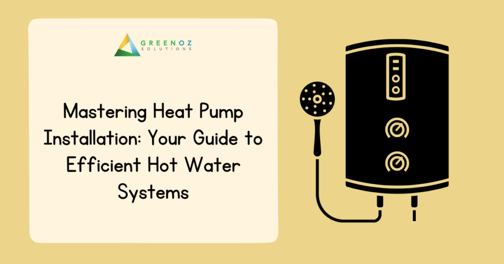 Complete Guide to Heat Pump Installation for Hot Water Systems