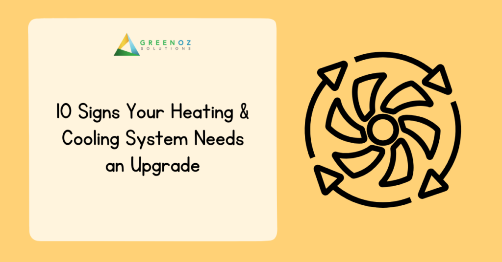 10 Signs Your Heating and Cooling System Needs an Upgrade
