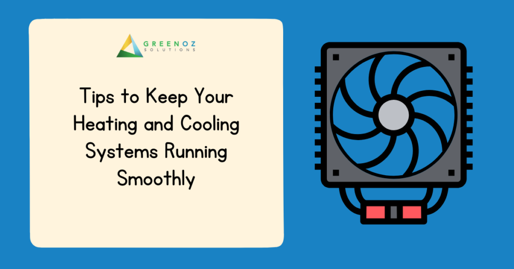 keep your heating and cooling systems running smoothly in Australia