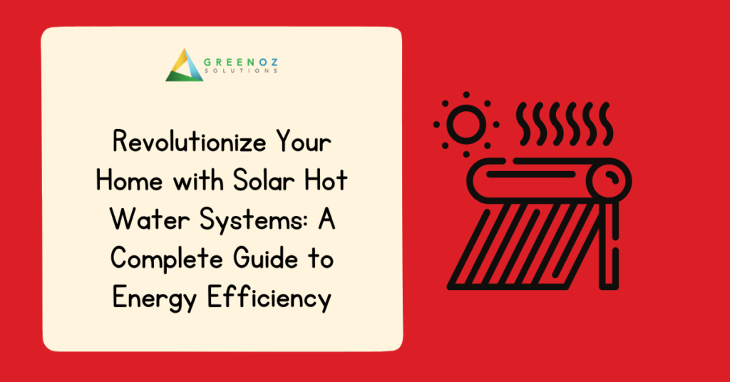 Solar Hot Water System: Pros & Cons for Australian Homes